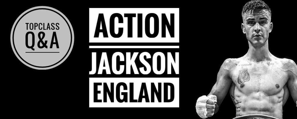 TOPCLASS Q&A WITH ACTION JACKSON ENGLAND! – TOPCLASSBOXING